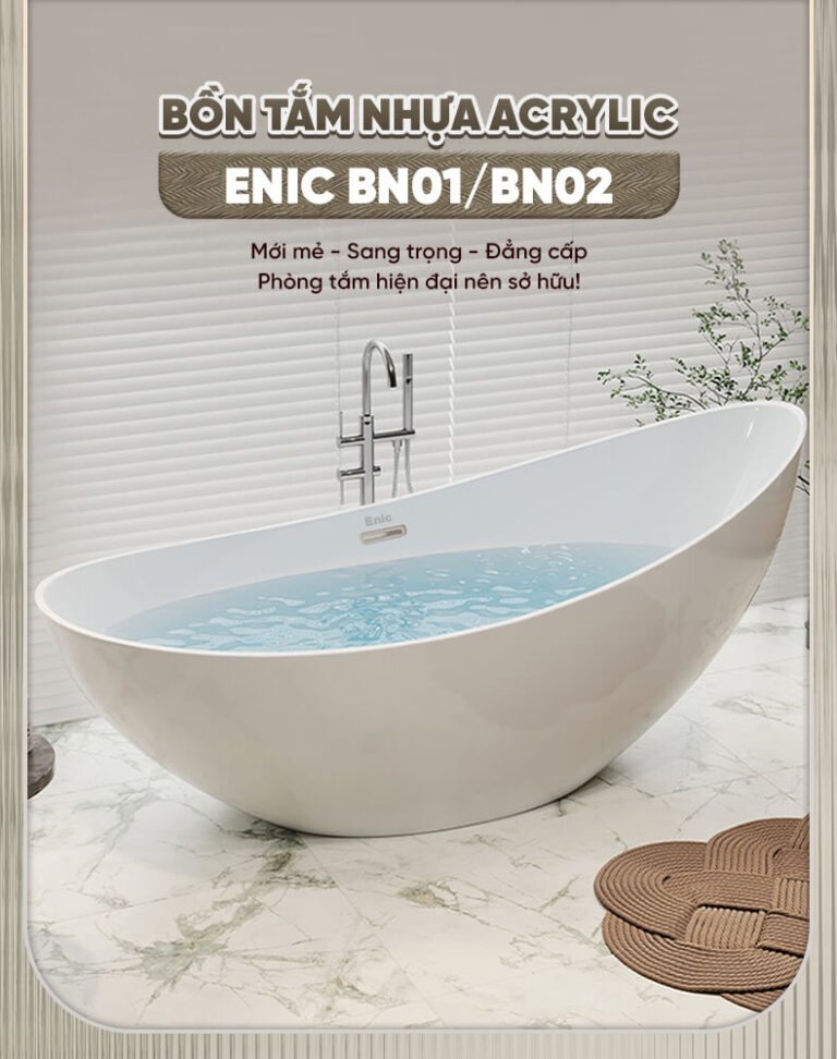 Bồn tắm nhựa Acrylic Enic® BN01 BN02